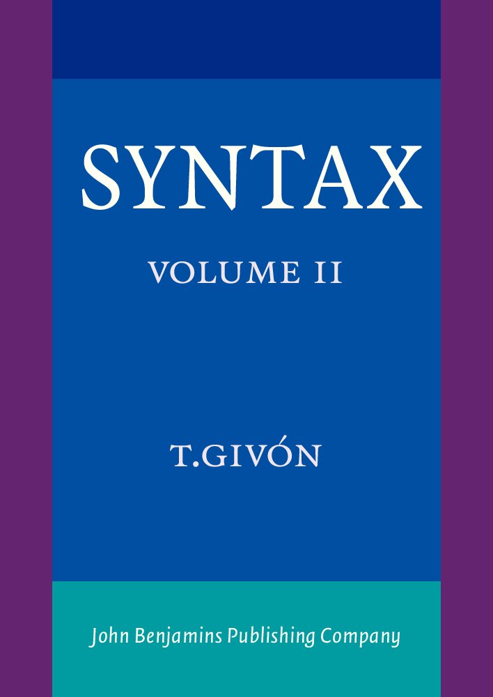 Amazon.com: Syntax: An Introduction Volume II: 9781588110688: Givón, T ...