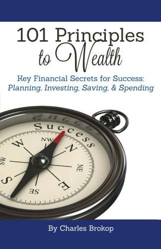 101 Principles to Wealth: Key financial secrets for success: Planning ...