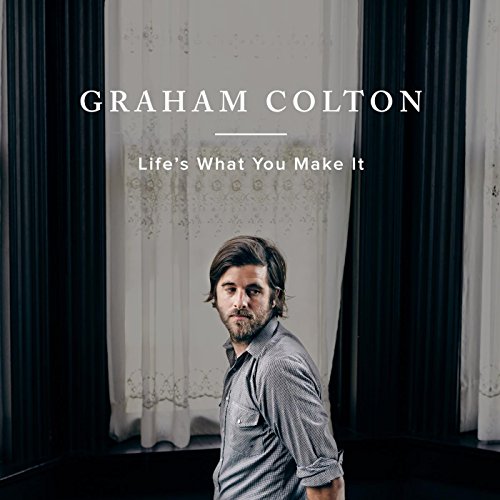 Play Life's What You Make It by Graham Colton on Amazon Music