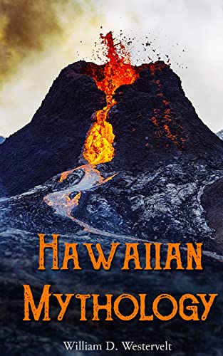 Amazon.com: Hawaiian Mythology: Legends of Maui, Old Honolulu, Gods and ...