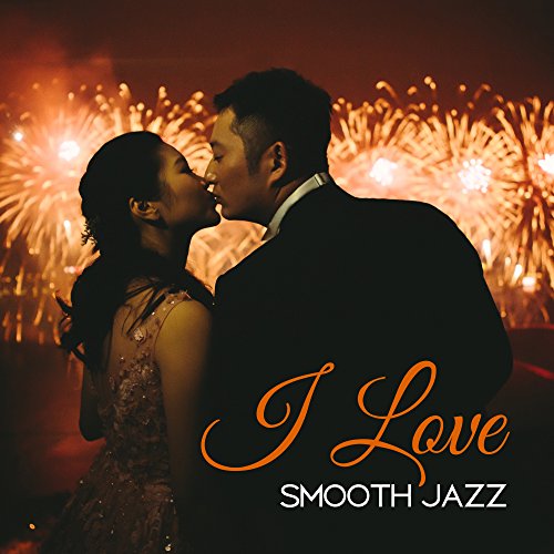 Amazon Music UnlimitedでSensual Chill Saxaphone BandのI Love Smooth Jazz ...