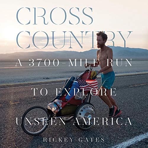 Amazon.com: Cross Country: A 3700-Mile Run to Explore Unseen America ...
