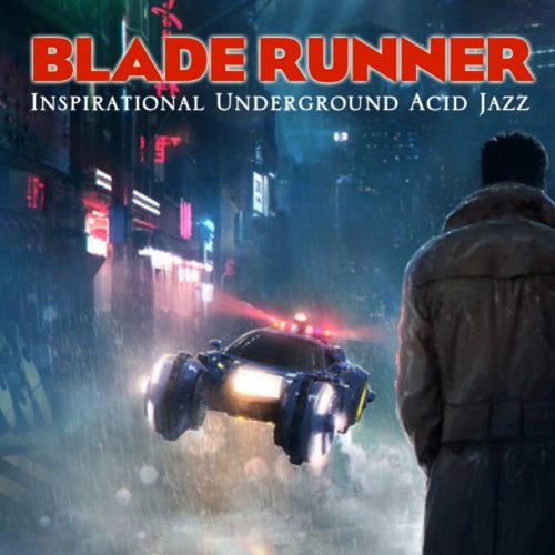 Amazon.com: Blade Runner (Inspirational Underground Acid Jazz) : Mind ...