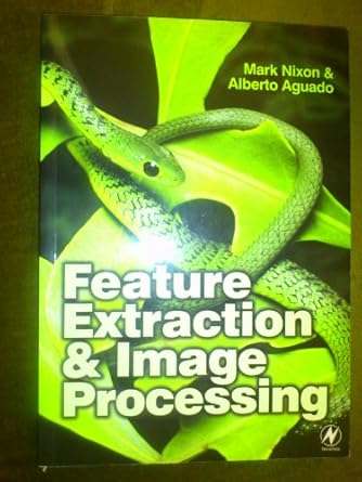 Feature Extraction and Image Processing: Nixon, Mark, Aguado, Alberto S ...