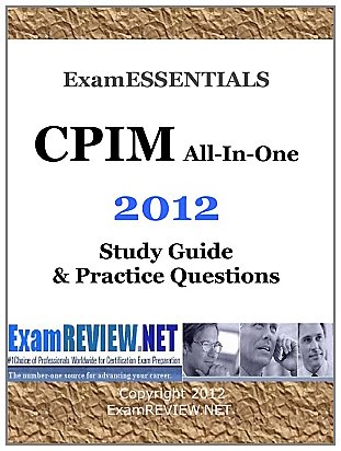 Examessentials CPIM All-In-One 2012: Study Guide & Practice Questions ...