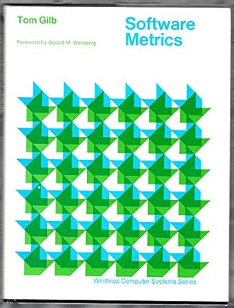 Software metrics (Winthrop computer systems series): Gilb, Tom: 9780876268551: Amazon.com: Books