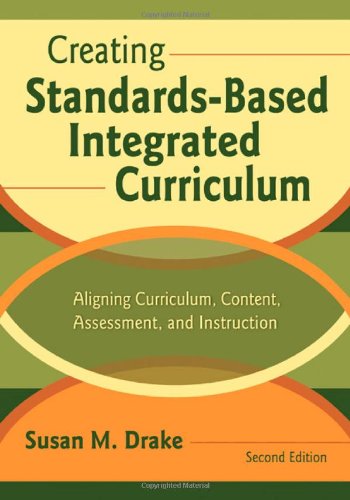 Creating Standards-Based Integrated Curriculum: Aligning Curriculum ...