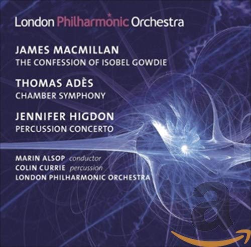 Currie, Macmillan, Higdon, Alsop, London Philharmonic Orchestra ...