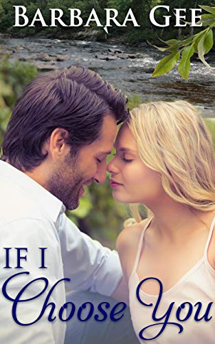 If I Choose You - Kindle edition by Gee, Barbara. Religion ...
