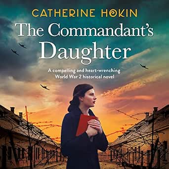 Amazon.com: The Commandant's Daughter: A Compelling and Heart-Wrenching ...