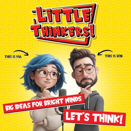 Let's Think! - Big Ideas & Bright Minds - Little Thinkers! : Pia & Ben ...