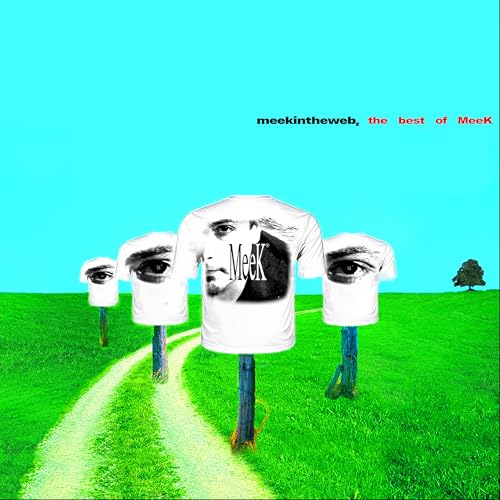 Play Meekintheweb, the best of MeeK by MeeK on Amazon Music