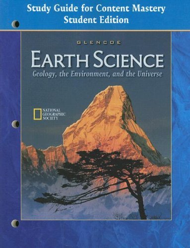 Glencoe Earth Science: Geology the Environment and the Universe Study ...