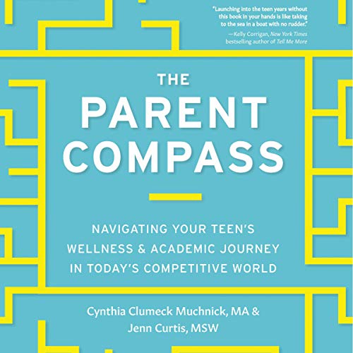 Amazon.com: The Parent Compass: Navigating Your Teen's Wellness and ...