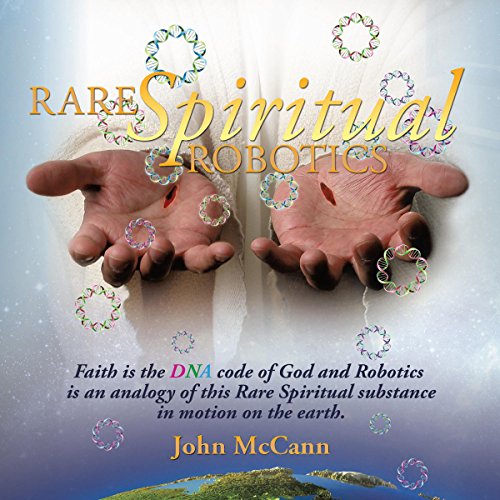 Amazon.com: Rare Spiritual Robotics (Audible Audio Edition): John ...