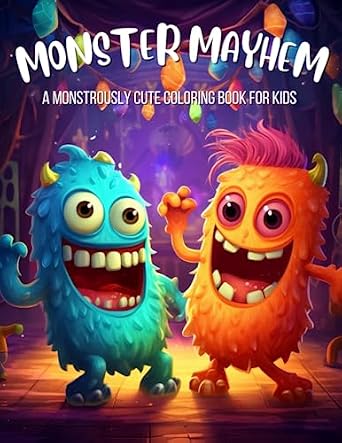 Monster Mayhem: A Monstrously Cute Coloring Book for Kids: Publishing ...