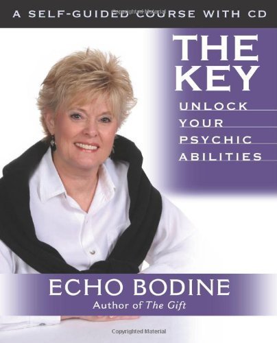 Echo Bodine - The Key: Unlock Your Psychic Abilities: With Meditation ...