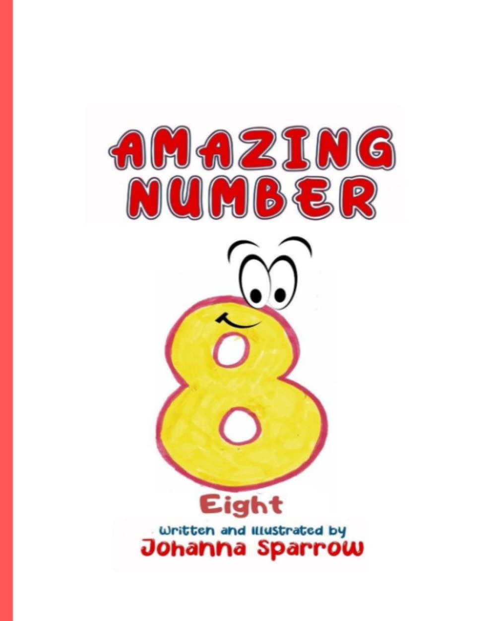 Amazing Number 8: Sparrow, Johanna, Pendley, Heather: 9781660772360 ...