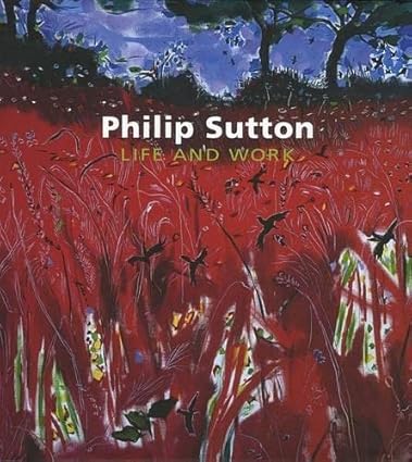 Philip Sutton: Life and Work: Amazon.co.uk: Simon Tait, John Russell ...