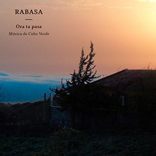Play Ora Ta Pasa by Rabasa on Amazon Music