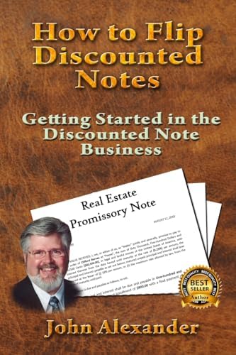 How to Flip Discounted Notes: Getting Started in the Discounted Note ...
