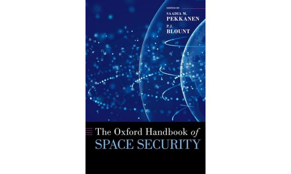 Amazon.com: The Oxford Handbook of Space Security (Oxford Handbooks ...