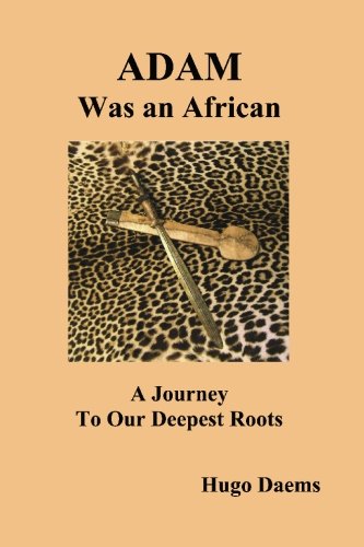 Adam Was an African: A Journey to Our Deepest Roots: Amazon.co.uk ...