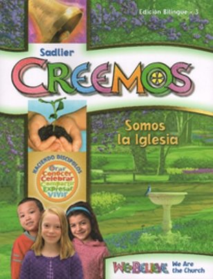 Creemos: Haciendo Discípulos, Student Edition, Grade 3 : William ...