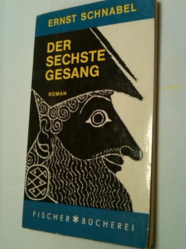 Ernst Schnabel: Der sechste Gesang : Amazon.de: Bücher