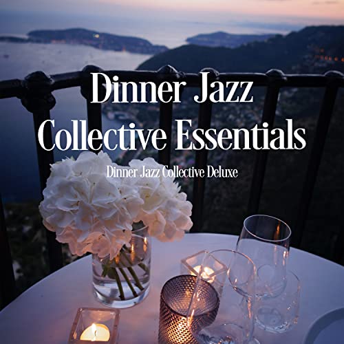Amazon.com: Dinner Jazz Collective Essentials : Dinner Jazz Collective ...