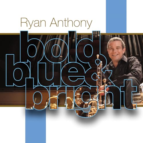 Play Bold Blue & Bright by Ryan Anthony on Amazon Music