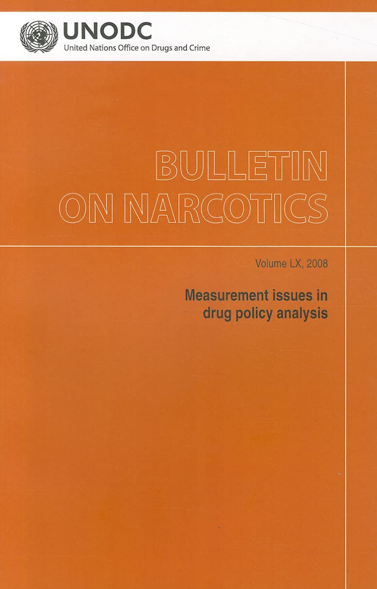 Bulletin on Narcotics: Measurement Issues in Drug Policy Analysis ...