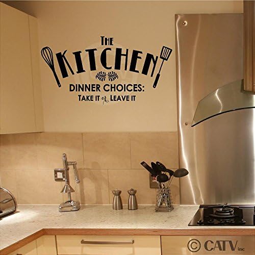 Kitchen Dinner Choices Take It Or Leave It vinyl lettering wall saying ...