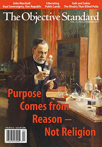 The Objective Standard: Summer 2019, Vol. 14, No. 2 - Kindle edition by ...