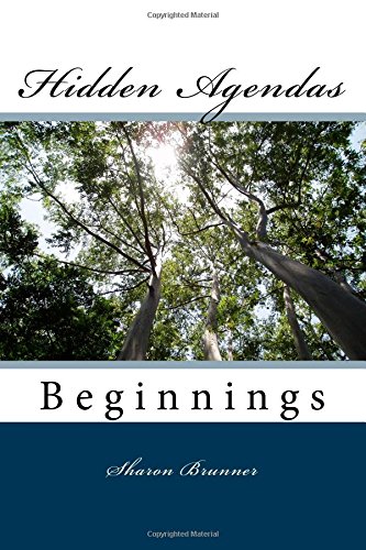 Hidden Agendas: Beginnings: Brunner, Mrs. Sharon Marie: 9781518612350 ...