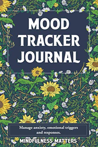 Mood Tracker Journal: Manage anxiety, emotional triggers and responses ...