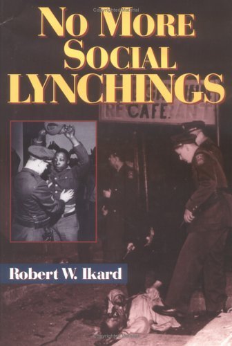 No More Social Lynchings by Robert W. Ikard (1997-10-01): Robert W ...