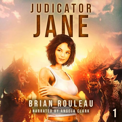 Judicator Jane: A LitRPG Adventure (Audio Download): Brian Rouleau ...