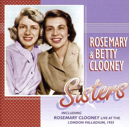 CLOONEY,ROSEMARY / CLOONEY,BETTY - Sisters - Amazon.com Music