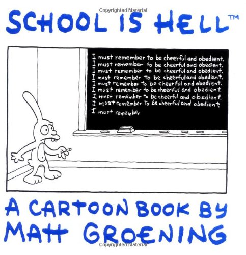 Matt Groening School Is Hell