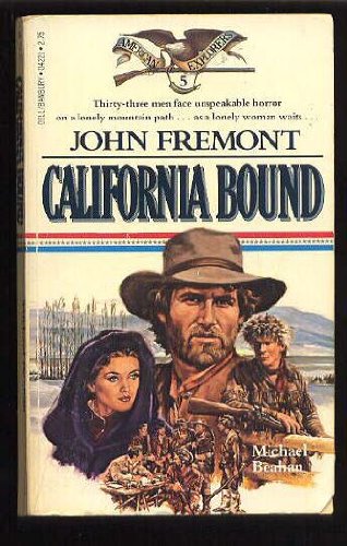 John Fremont California Bound: Beahan, Michael: 9780440042211: Amazon ...