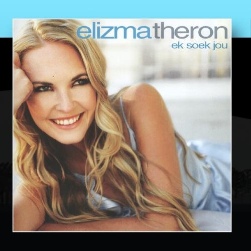 Elizma Theron - Ek Soek Jou - Amazon.com Music