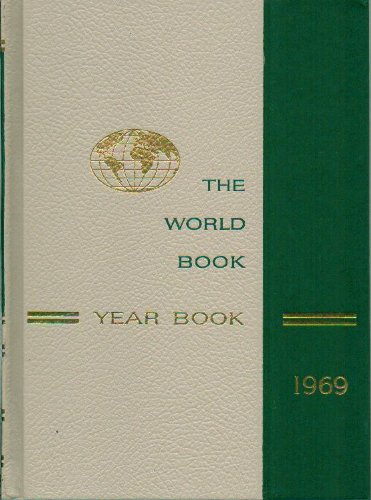 The 1969 World Book Year Book: The Annual Supplement to the World Book ...