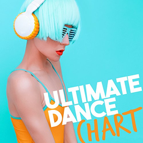 Ultimate Dance Chart de Dance Chart en Amazon Music - Amazon.es