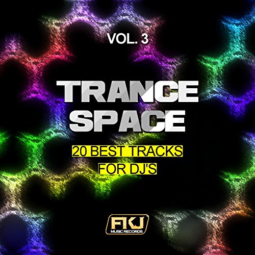 Amazon Music - VARIOUS ARTISTSのTrance Space, Vol. 3 (20 Best Tracks for ...