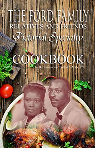 The Ford Family, Relatives and Friends: Pictorial Specialty Cookbook ...