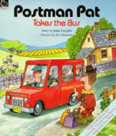 Postman Pat Takes the Bus (Postman Pat - Storybooks): John Cunliffe ...