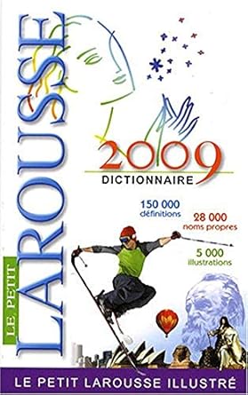 Le Petit Larousse Dictionnaire Illustre 2009 (French Edition ...