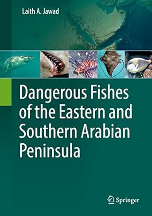 Dangerous Fishes of the Eastern and Southern Arabian Peninsula (English ...
