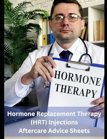 Hormone Replacement Therapy (HRT) Injections: Immediate care, daily care, signs of infection ...